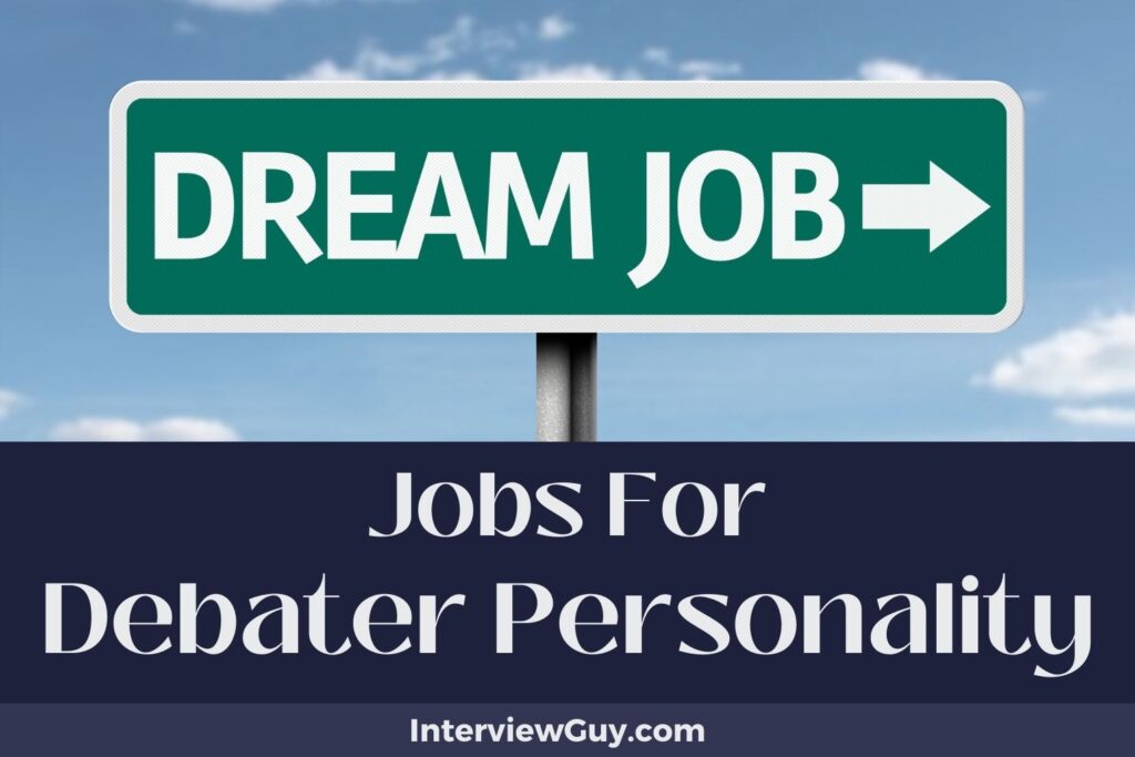 29 Jobs For Debater Personality (Persuasive Careers Ahead)