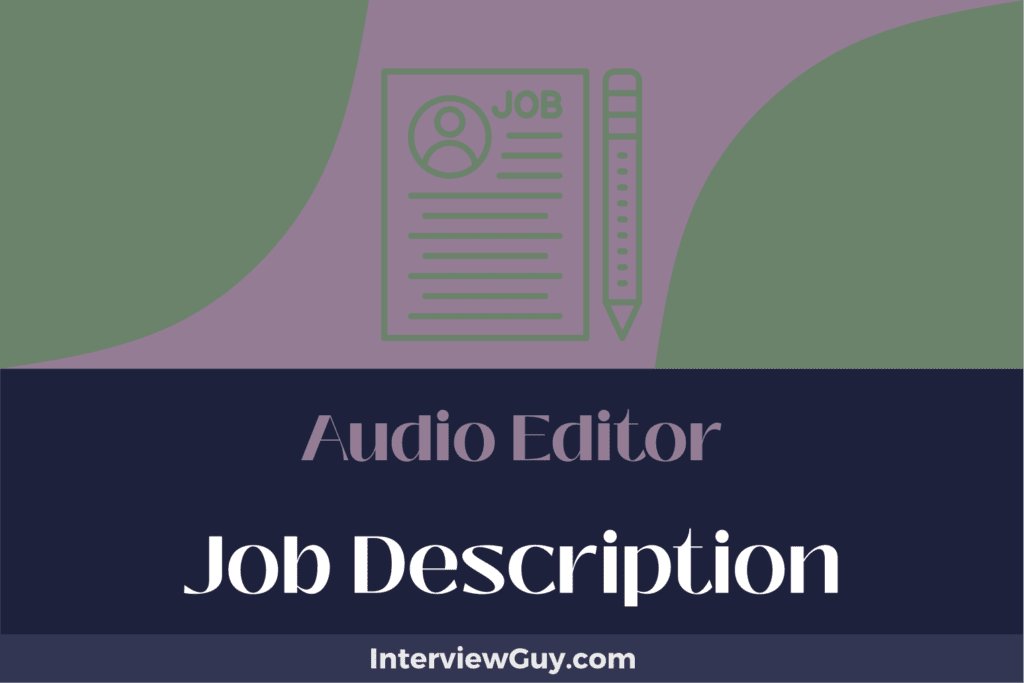 Audio Editor Job Description [Updated for 2026]