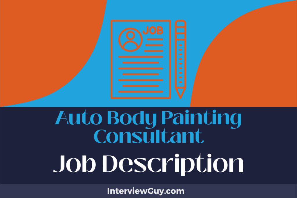 Auto Body Painting Consultant Job Description [Updated for 2026]