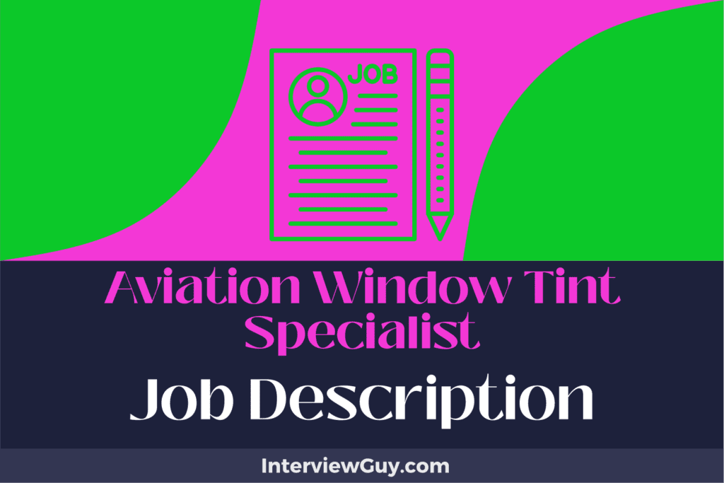 Aviation Window Tint Specialist Job Description [Updated for 2025]