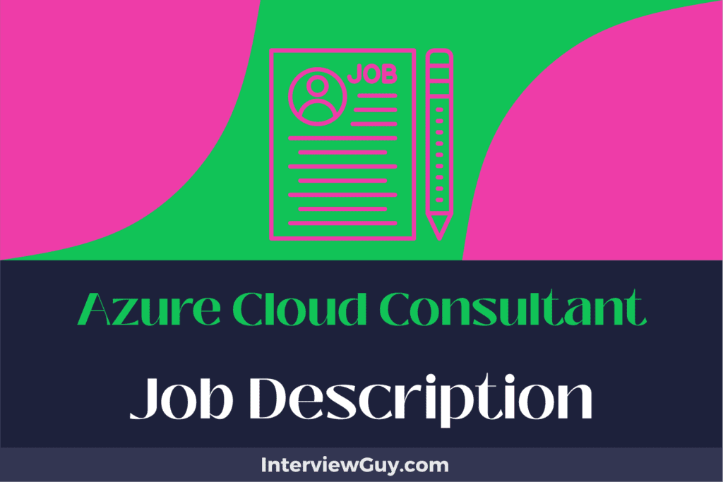 Azure Cloud Consultant Job Description [updated For 2025]