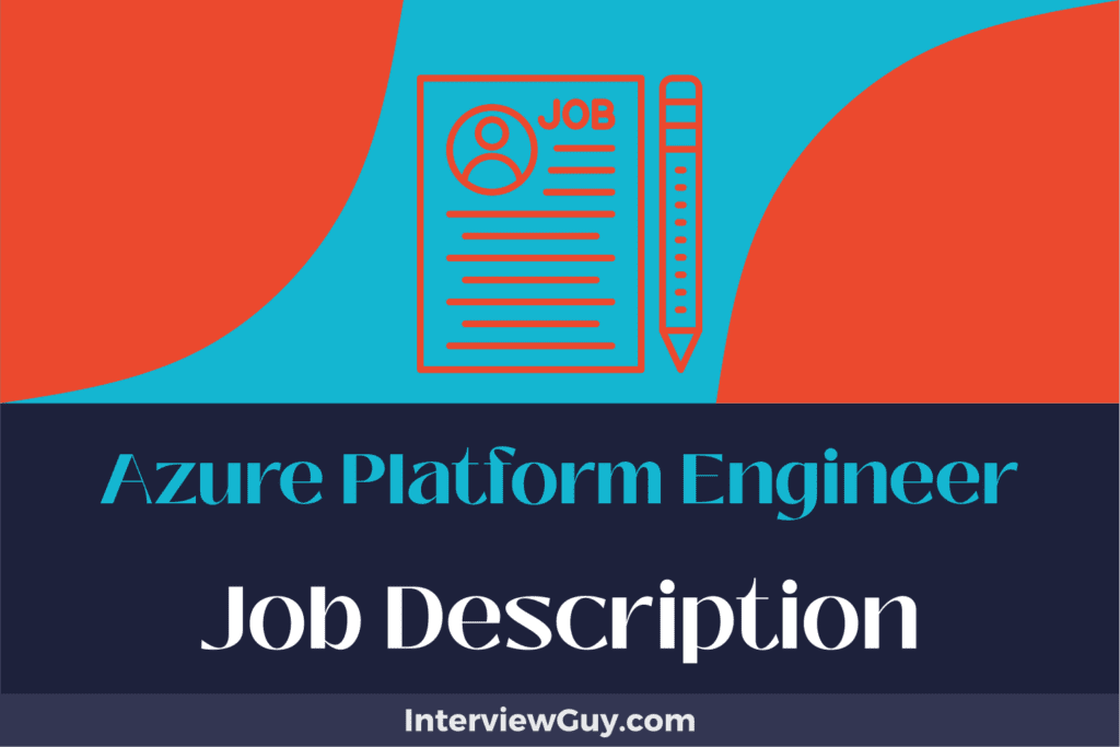 Azure Platform Engineer Job Description [Updated for 2026]