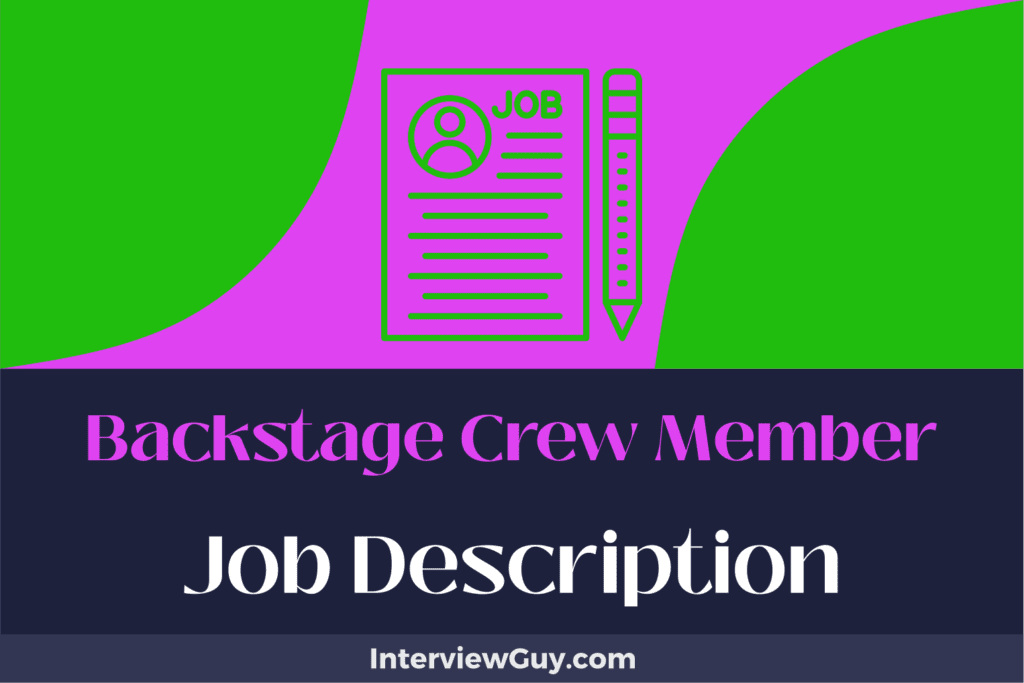 Backstage Crew Member Job Description [Updated for 2026]