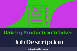 Bakery Production Worker Job Description [Updated for 2026]