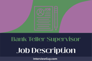 Bank Teller Supervisor Job Description [Updated for 2026]