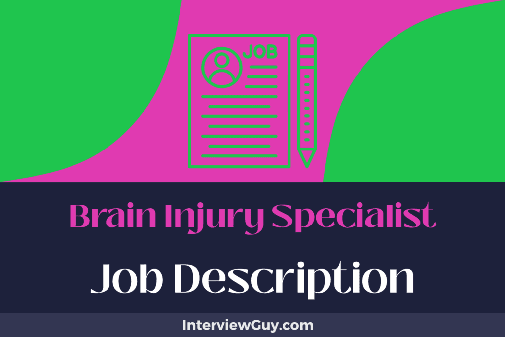 Brain Injury Specialist Job Description [Updated for 2026]