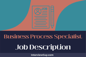 Business Process Specialist Job Description [Updated for 2026]