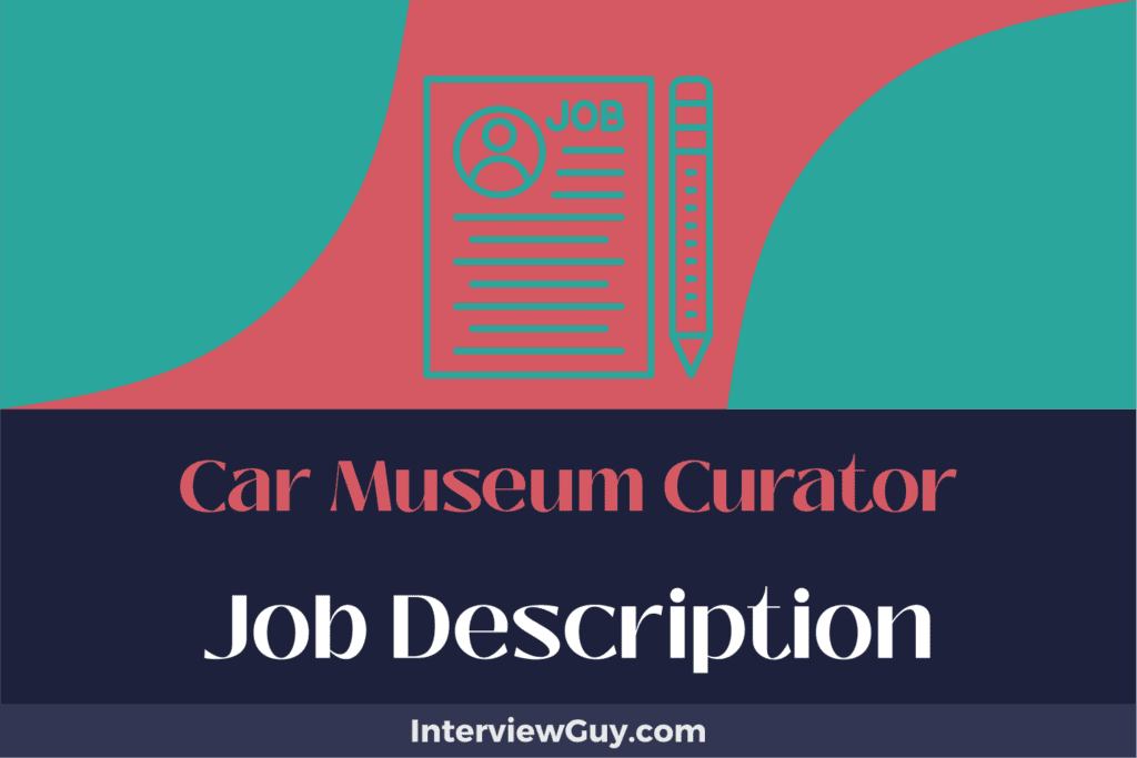 Car Museum Curator Job Description [Updated for 2026]