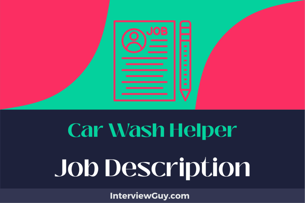 Car Wash Helper Job Description [Updated for 2026]
